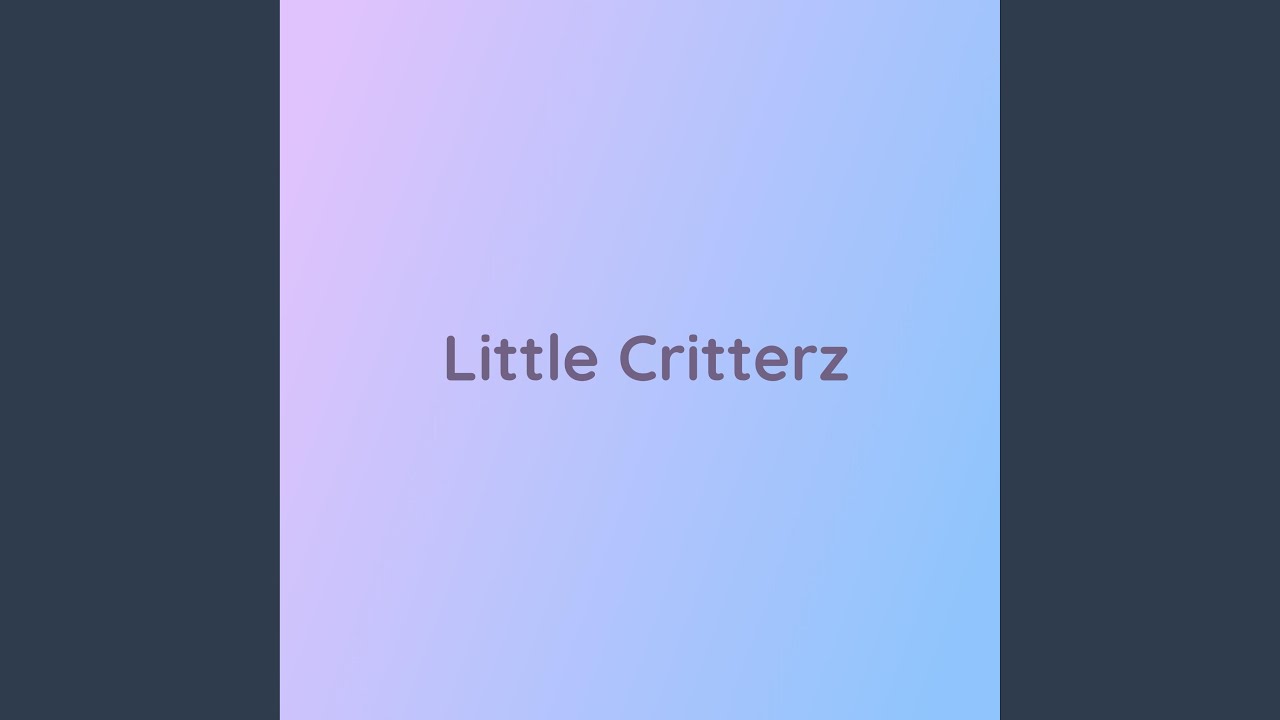 Little Critterz - YouTube