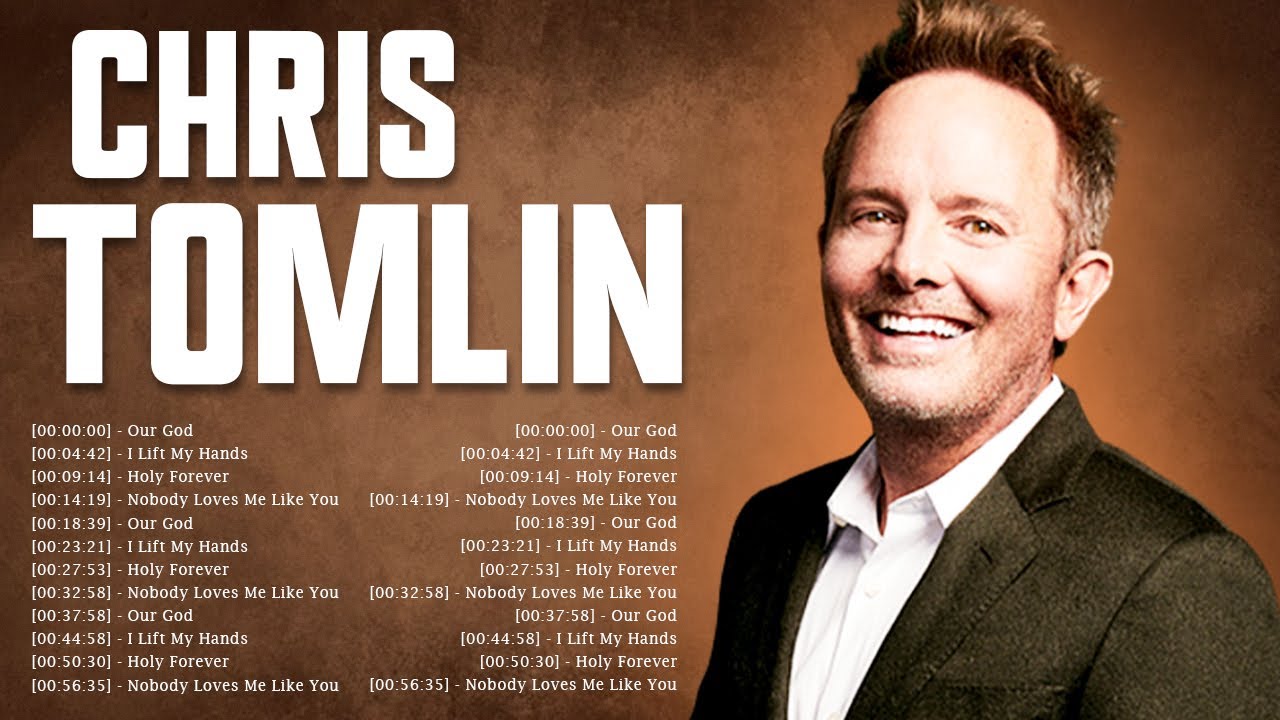Chris Tomlin ~ Greatest Hits Best Christian Worship Songs ~ Top Praise