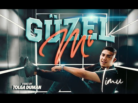 TIMU - GÜZEL MI (Official Video)