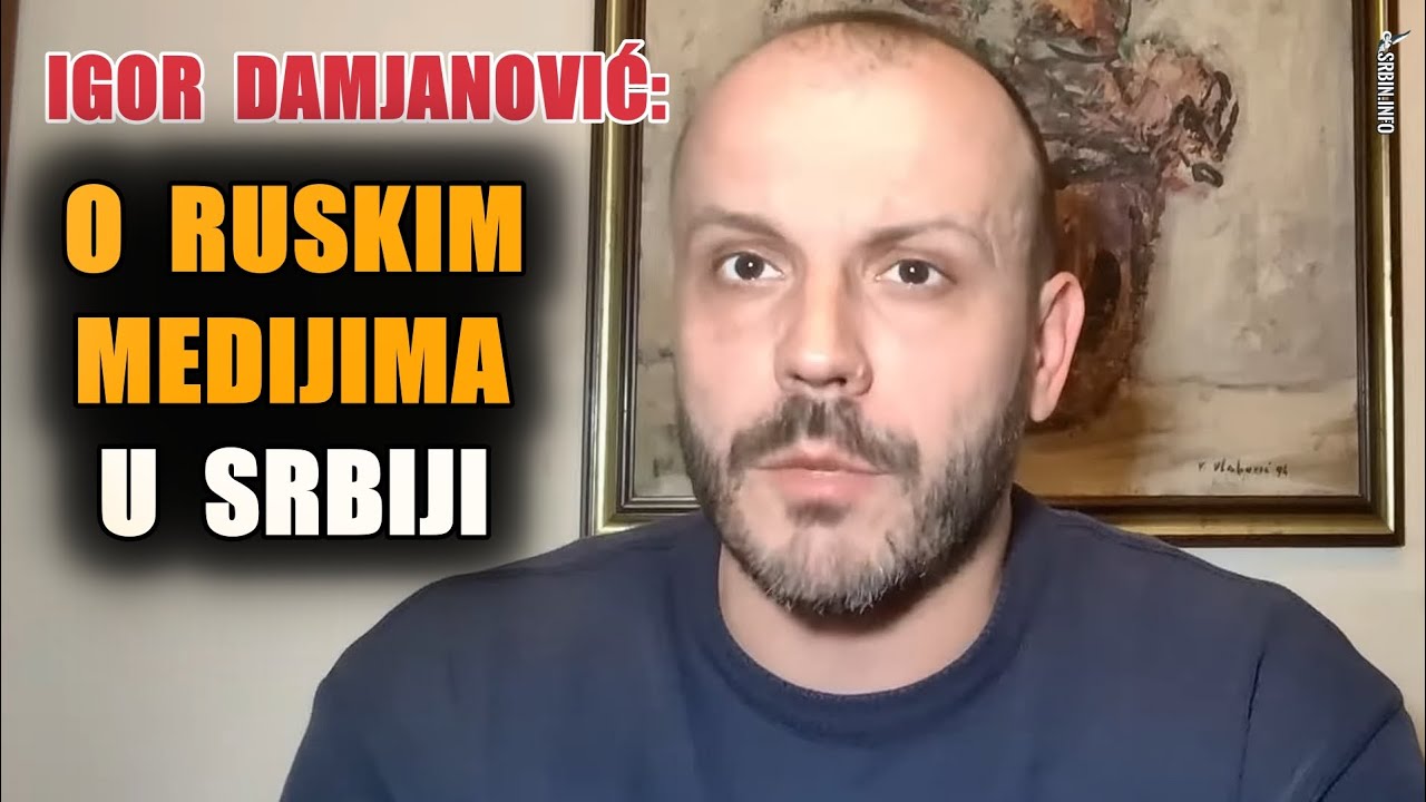 Igor Damnjanović: Zašto je Ruski Sputnik u Srbiji kopira vesti sa ...