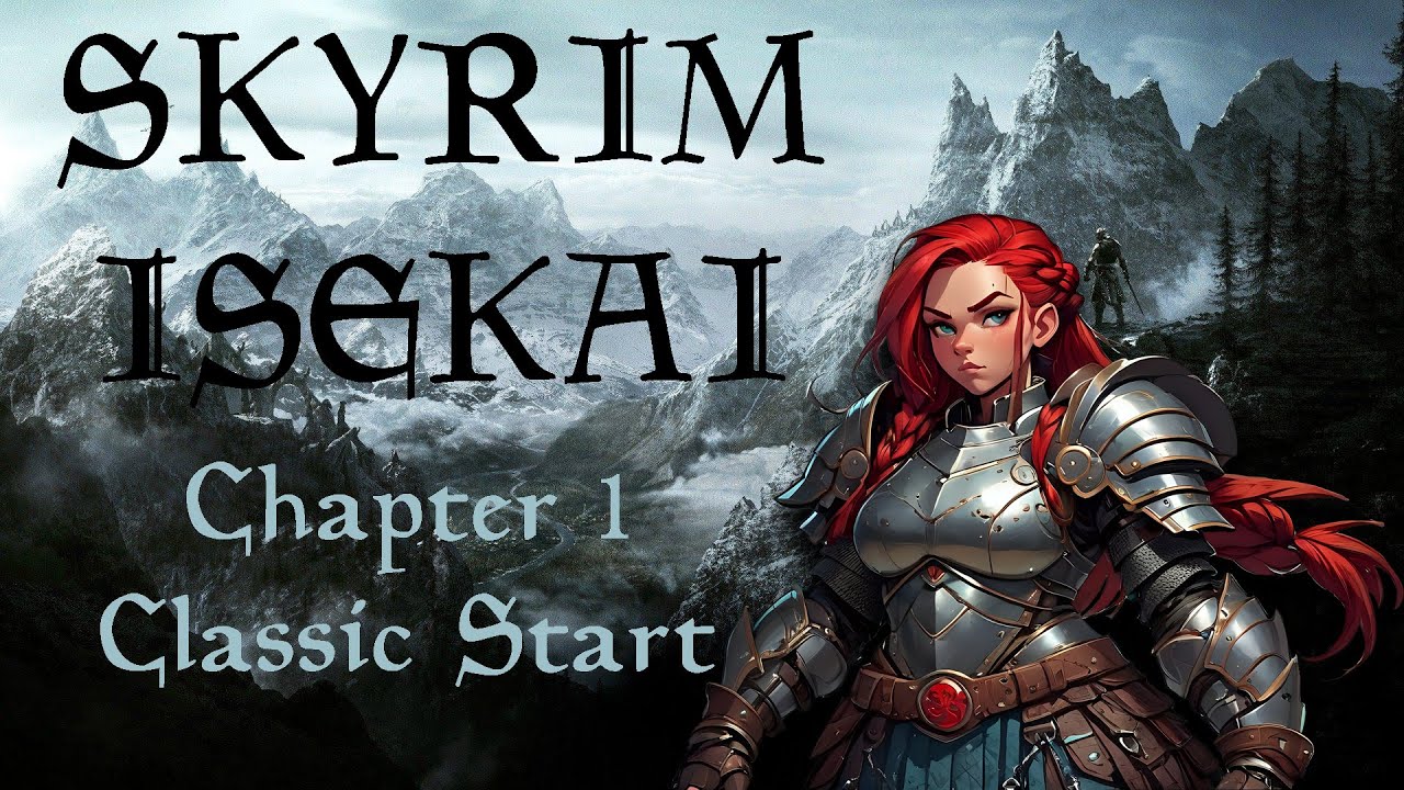 Skyrim: Isekai Chapter 1 - Classic Start - YouTube