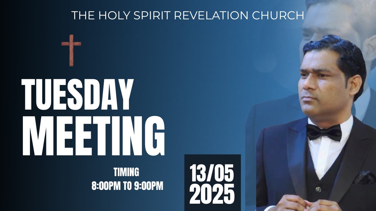 (TUESDAY MEETING) (THE HOLY SPIRIT REVELATION CHURCH) (13/05/2025 ...