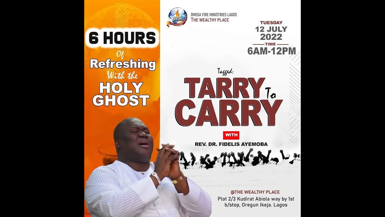Tarry To Carry( 6 Hours of Refreshing With The Holy Spirit) With Rev ...