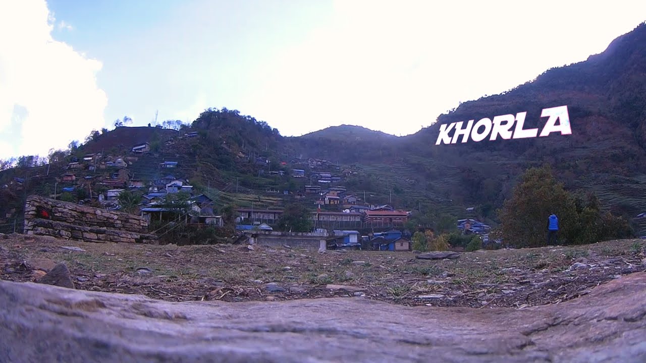 KHORLA 🌍️ VILLAGE (धार्चेखोर्ला ) #खोर्लाबेसी #Northgorkha #khorla # ...