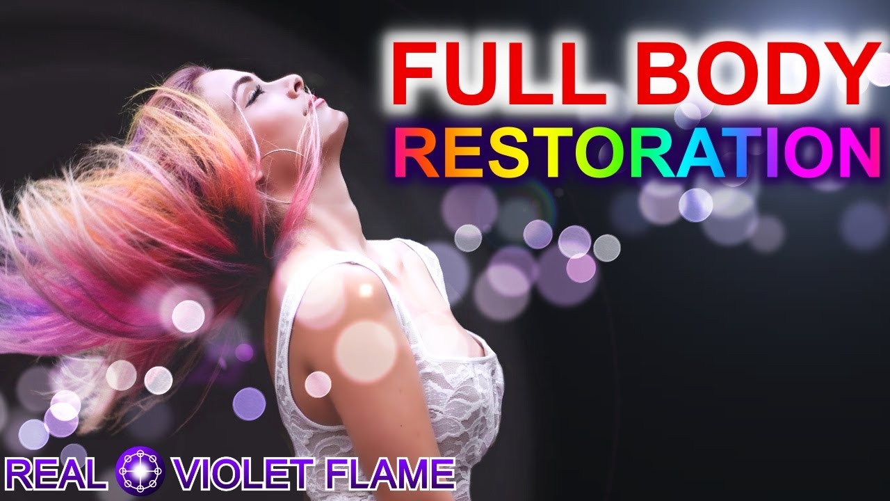 VIOLET FLAME MEDITATION ｜ FULL BODY RESTORATION ｜ REAL VIOLET FLAME - YouTube