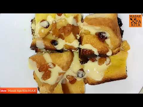 PUDING ROTI | BREAD PUDDING #141 - BY MASAK APA KITA - YouTube