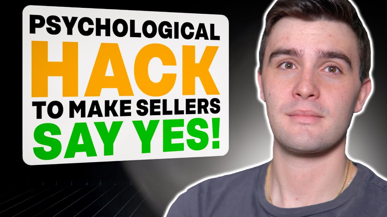 Psychological Wholesaling Hack to Get Sellers to Say "Yes" EVERYTIME! - YouTube