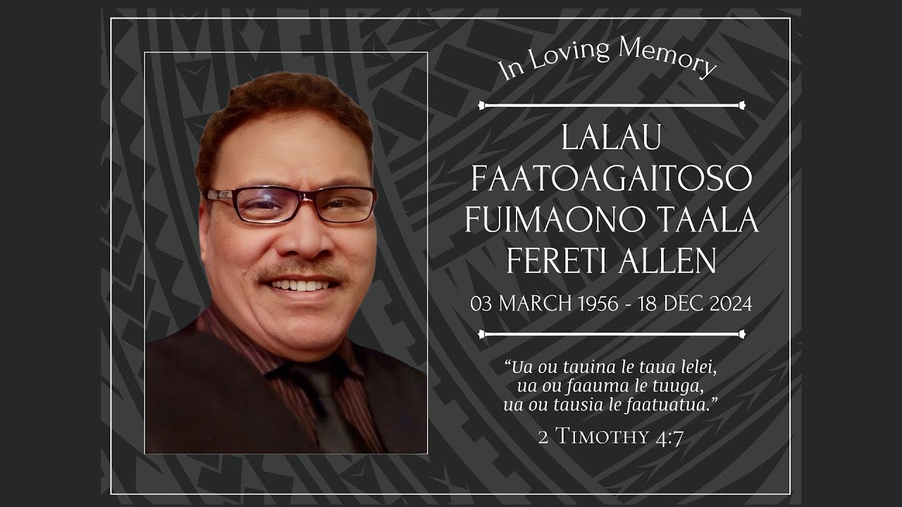 Family Service for Lalau Faatoagaitoso Fuimaono Taala Fereti Allen ...