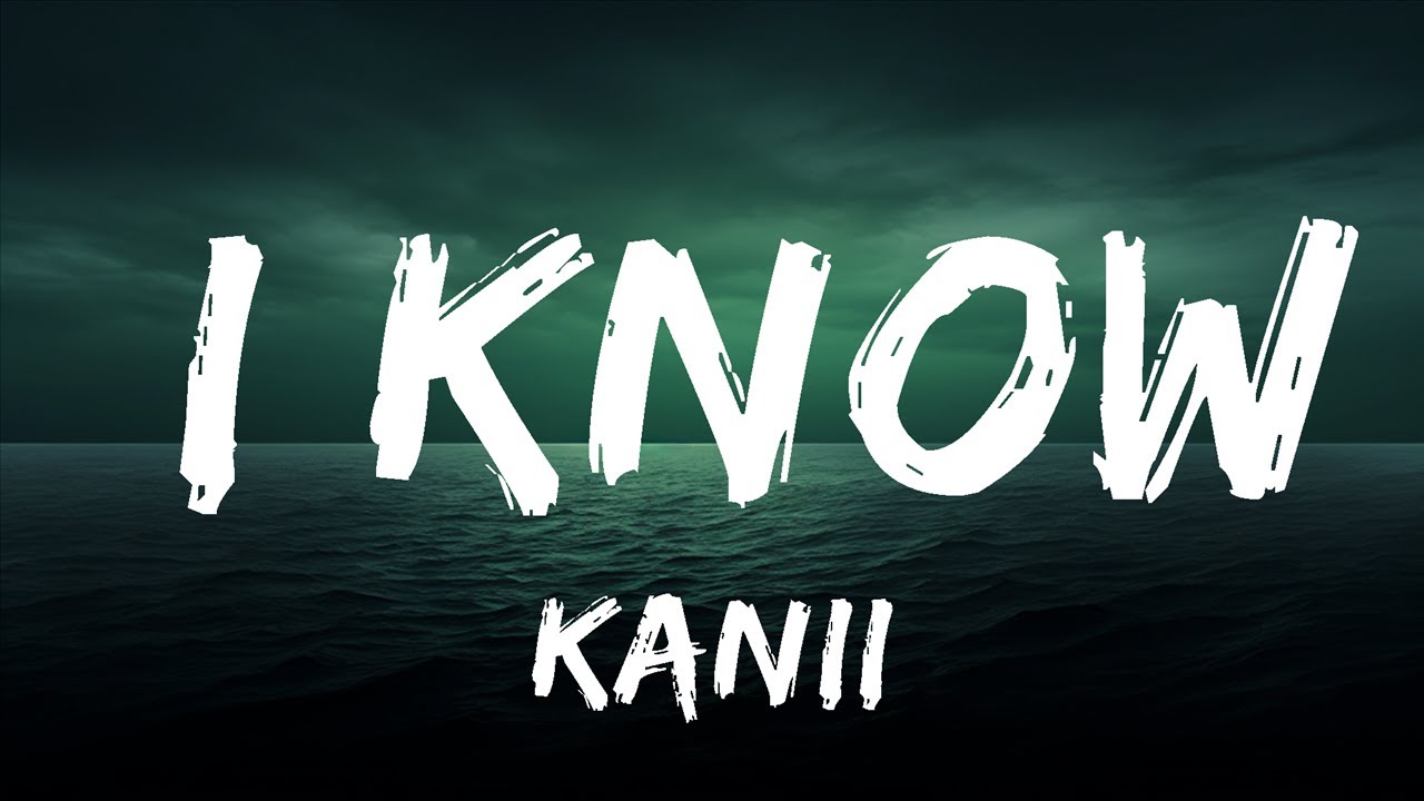Kanii - I Know (TikTok/PR1SVX Edit) Lyrics | Top Vibes Music - YouTube