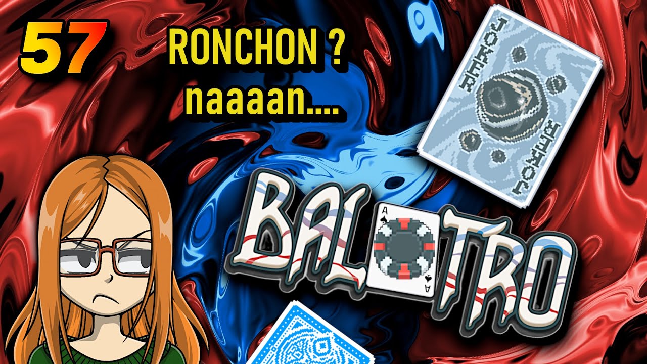 RONCHON ? naaaan... | Balatro (57) - YouTube
