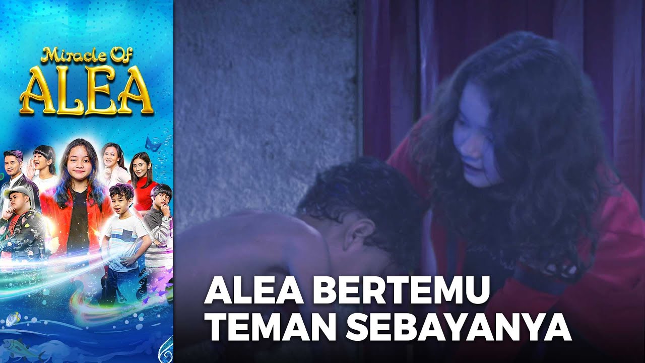 BERTEMU TEMAN! Alea Senang Sekali | MIRACLE OF ALEA EPS 2 - YouTube
