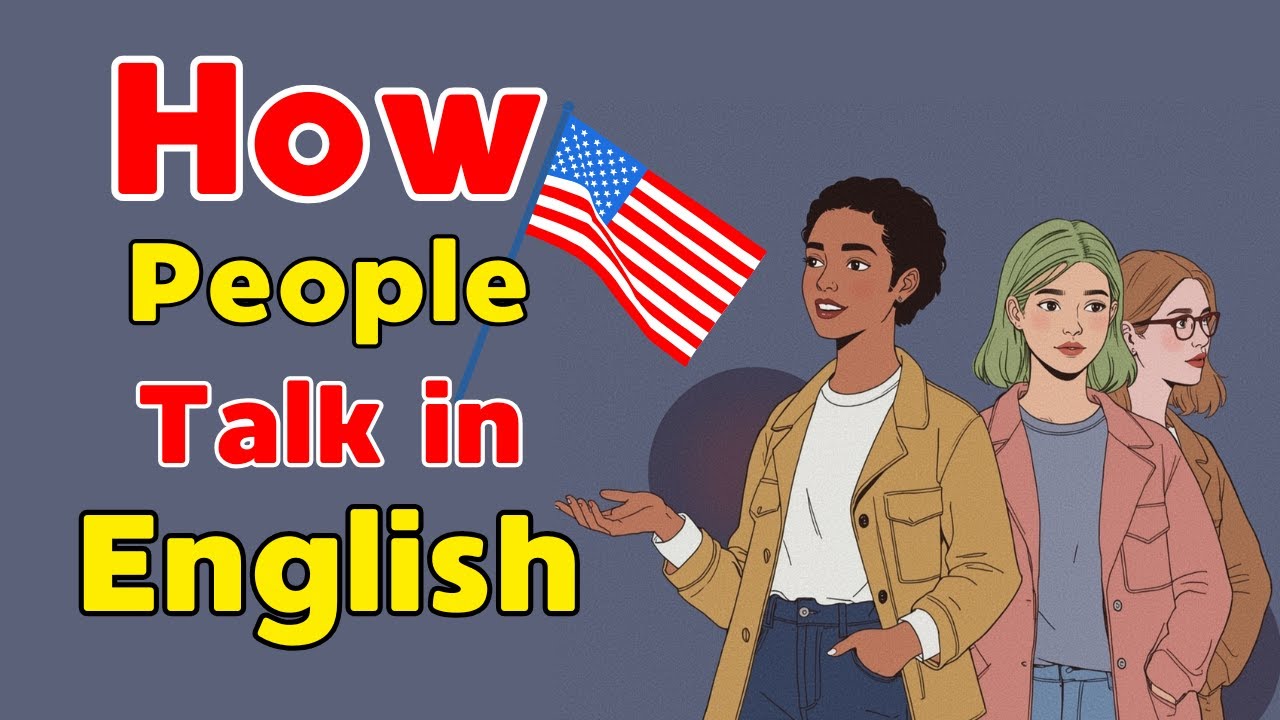 How People Talk in English | Learn English with Podcast Conversation ...