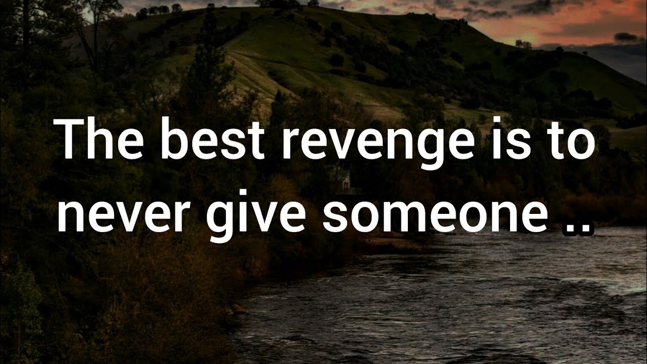 The best revenge is to never give someone..|Psychology facts ...