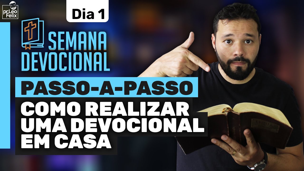 PASSO-A-PASSA PARA MONTAR UM DEVOCIONAL EM CASA [SEMANA DEVOCIONAL - DIA 1] - YouTube