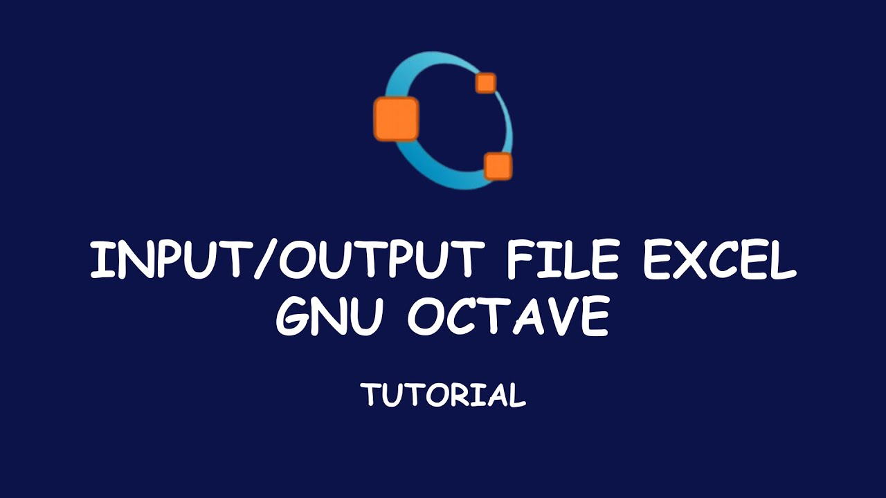Tutorial GNU Octave: Input/Output File Excel (.xlsx) - YouTube