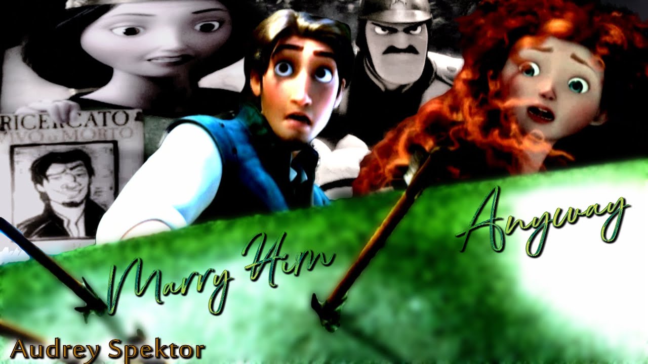 Merida and Eugene (MERIGENE) "Marry Him Anyway" (Mep part) - Happy ...