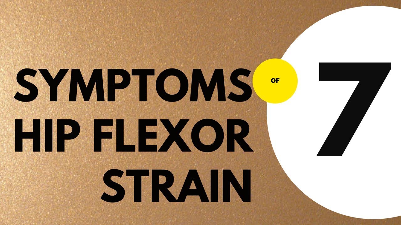 7 Symptoms of Hip Flexor Strain You SHOULD NEVER IGNORE | Unlock Your ...