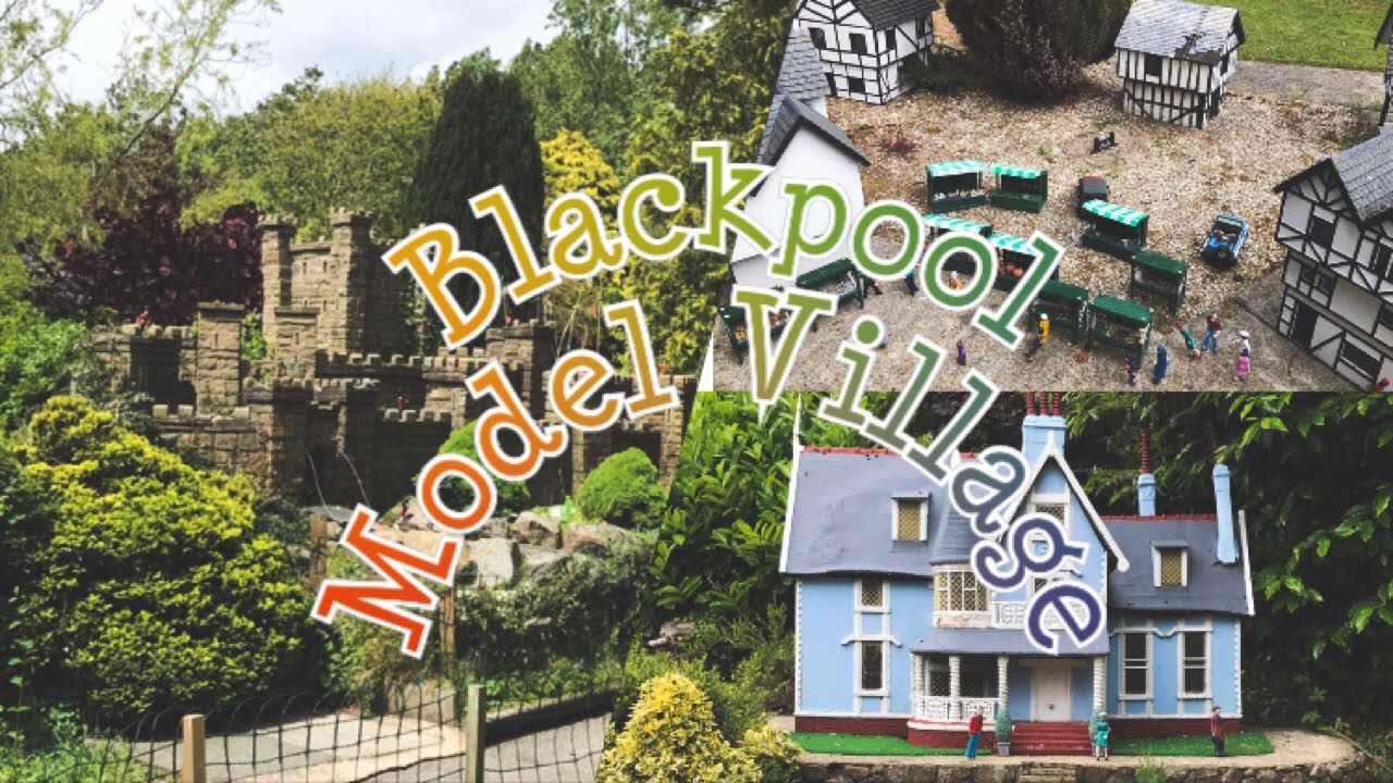 Blackpool model village | Blackpool UK | May 2019 - YouTube