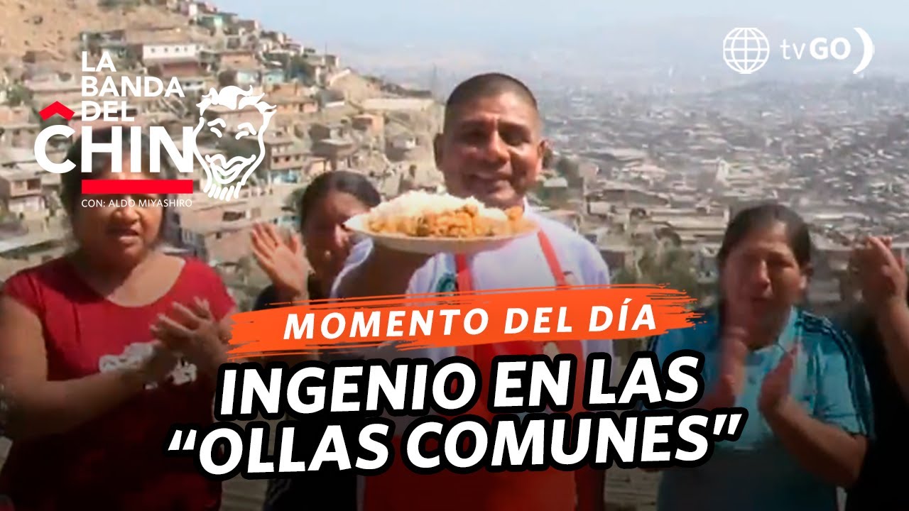 La Banda del Chino: Ingenio en las “ollas comunes” (HOY) - YouTube