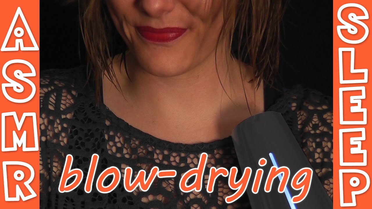 ASMR blow-drying wet hair - YouTube