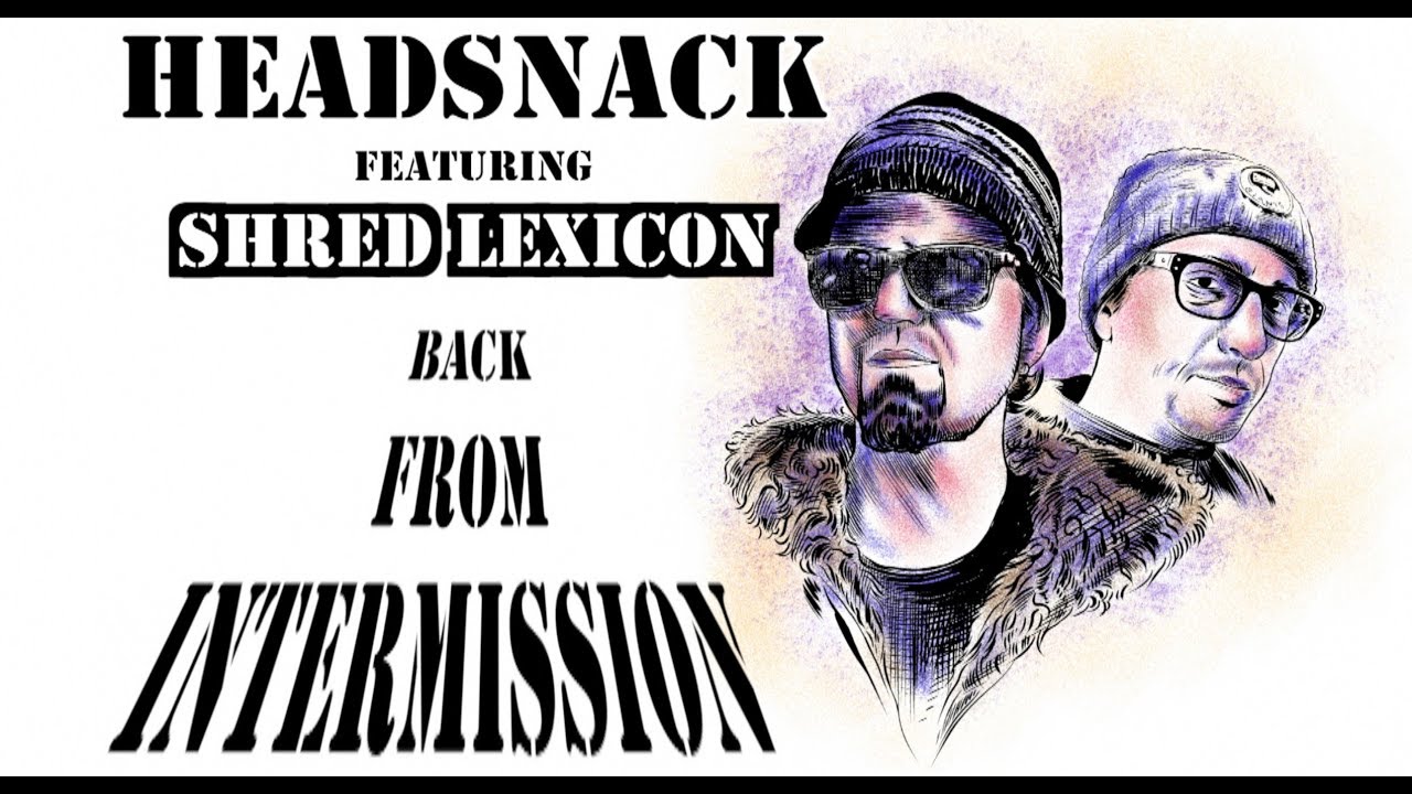 Back from Intermission - by Headsnack - YouTube