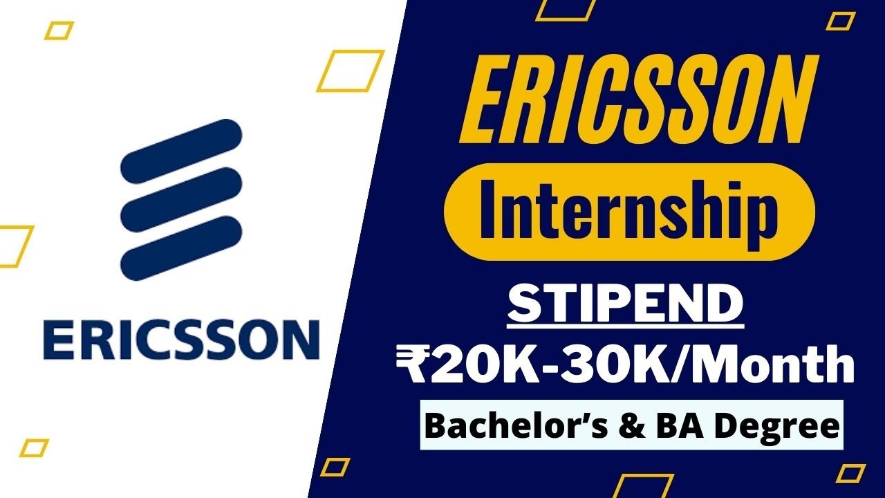 Ericsson Internship 2024 | STIPEND ₹20K-30K/Month | Bachelor's & BA Degree Eligible🔥🔥 - YouTube