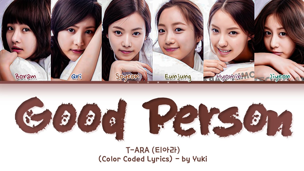 T-ARA Good Person Lyrics (티아라 좋은 사람 가사) Lyrics (Color Coded Lyrics ...
