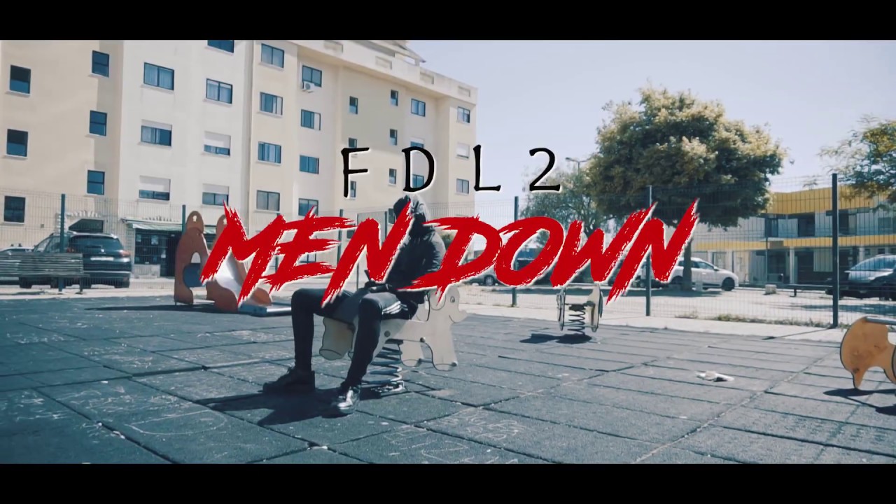 FDL2 - Men Down (Official Vídeo) - YouTube