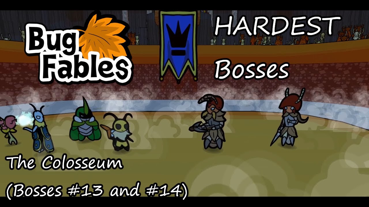 Bug Fables - The Colosseum (Bosses #13 and #14; Hardest Mode) - YouTube