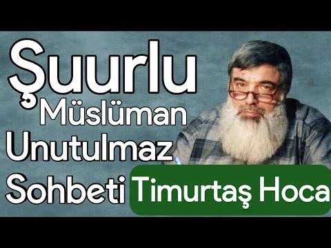 Timurtaş Uçar Hoca ile İslami Şuur ile Hayatınızı Değiştirin|Rehberi|Dersleri
