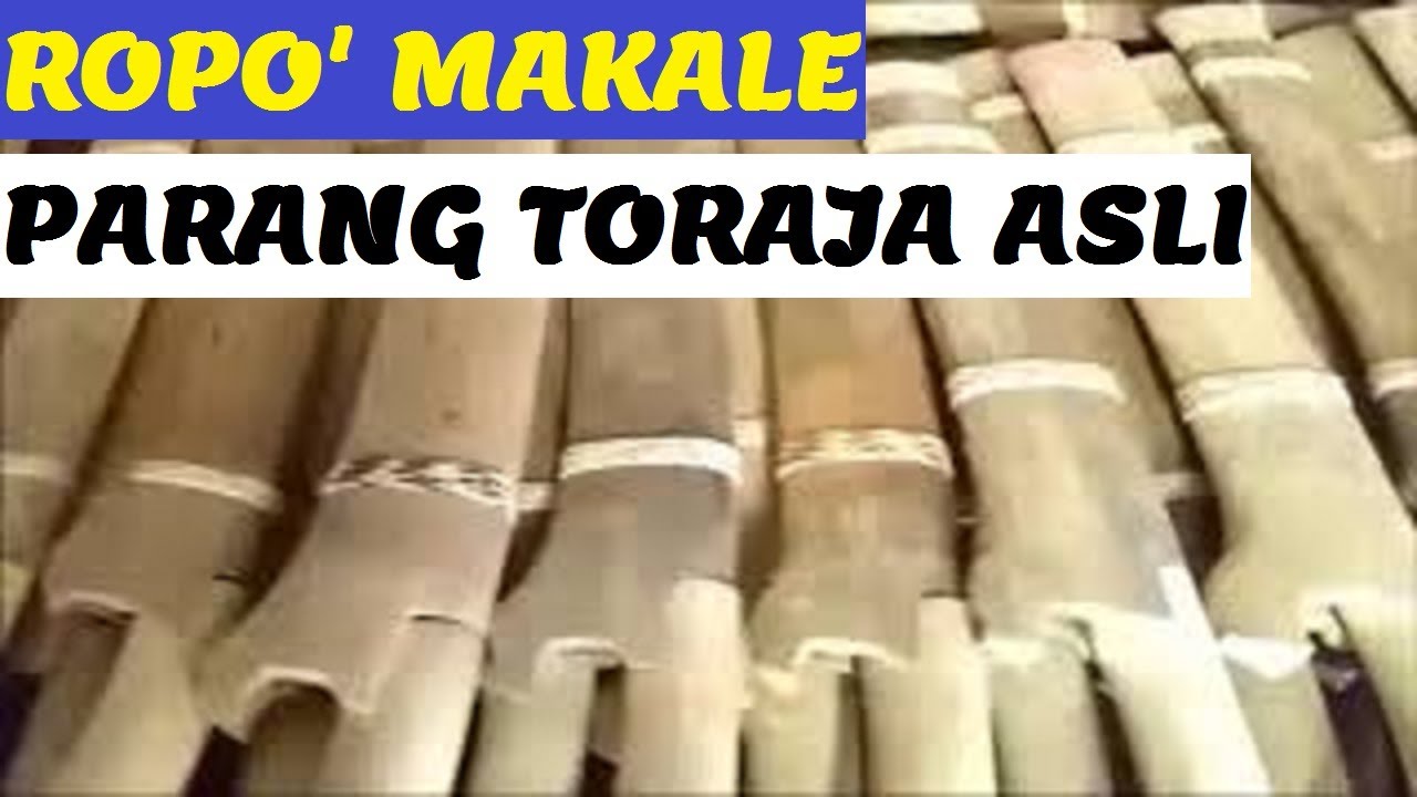 PROSES PEMBUATAN PARANG TORAJA ASLI DI MAKALE ROPO - YouTube