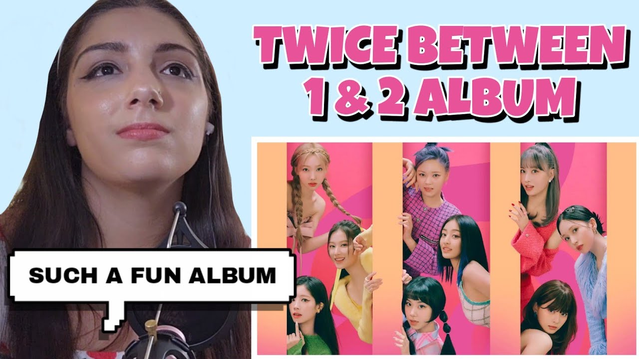 TWICE 'Between '1 & 2' Album | REACTION - YouTube