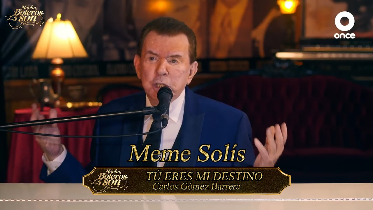 Tú Eres Mi Destino - Meme Solís -Noche, Boleros y Son - YouTube