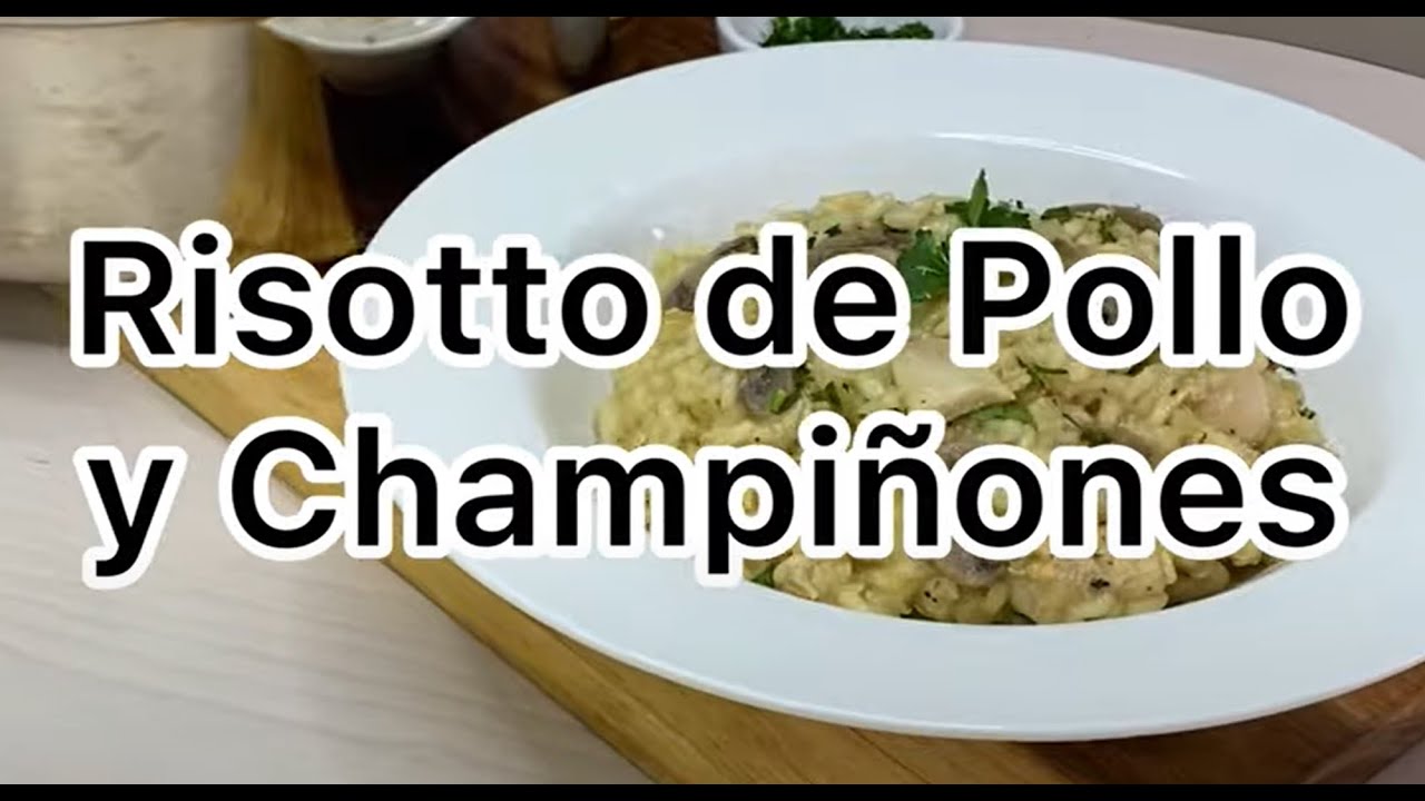 RISOTTO DE POLLO Y CHAMPIÑONES - YouTube