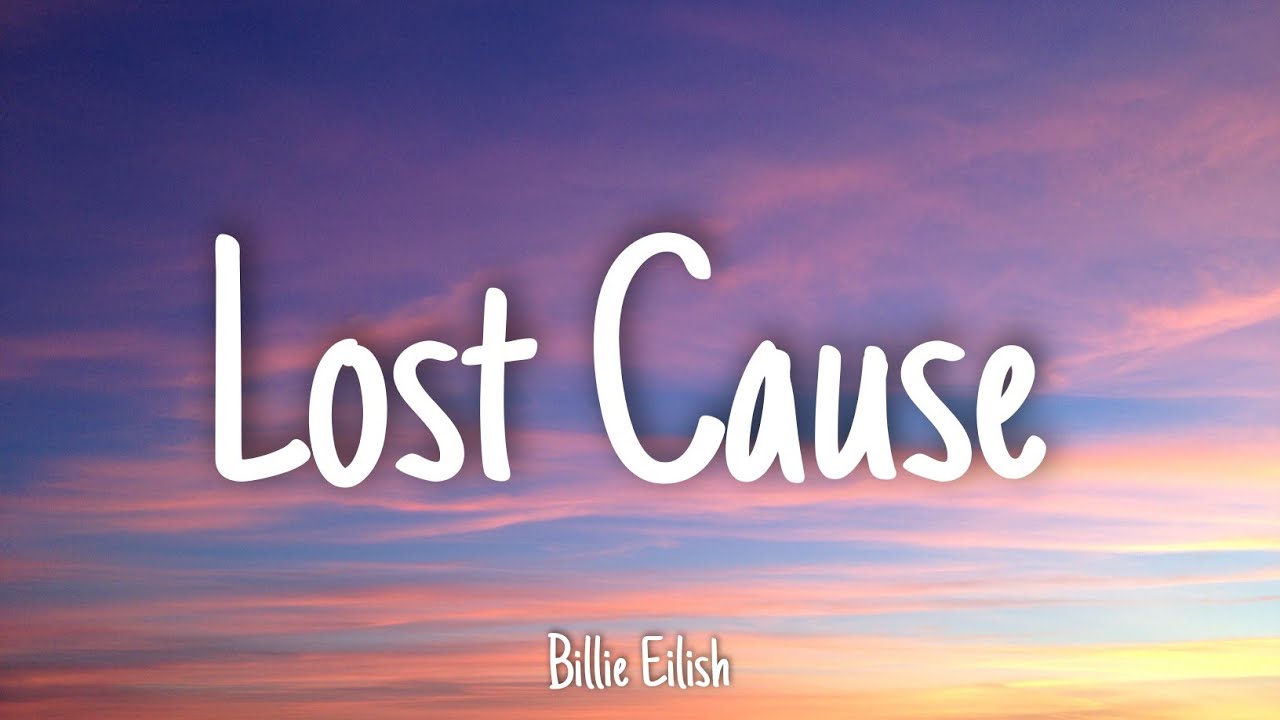 Lost Cause - Billie Eilish | Lyrics - YouTube
