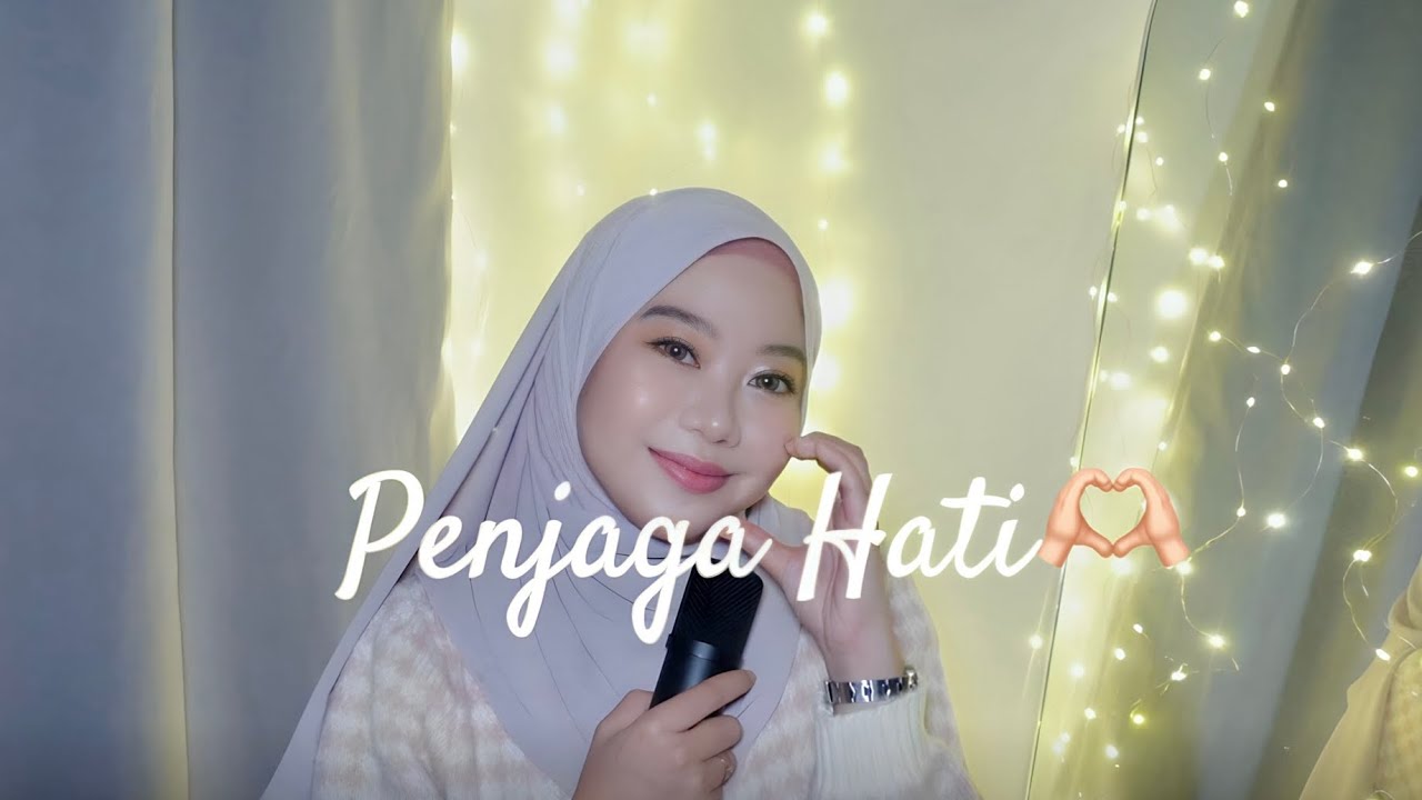 Penjaga Hati - Nadhif Basalamah (cover by Fiza Sinha) - YouTube