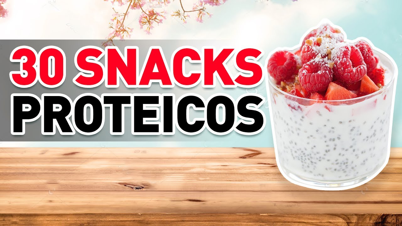 30 SNACKS SALUDABLES RICOS EN PROTEÍNAS PARA ADELGAZAR - YouTube