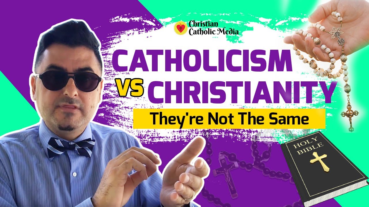 Catholicism Vs Christianity They re Not The Same YouTube catholicism-vs-christianity-they-re-not-the-same-youtube