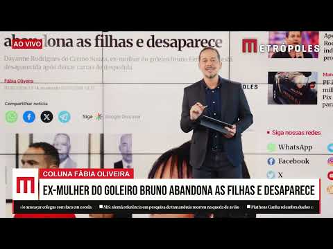 Ex-mulher do goleiro Bruno abandona as filhas e desaparece