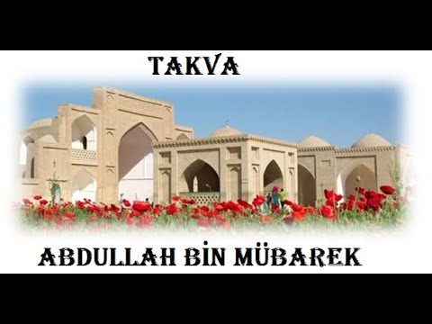 Abdullah Bin Mübarek I Takva I Hikaye/Kıssa/Menkîbe I Dini Hikayeler