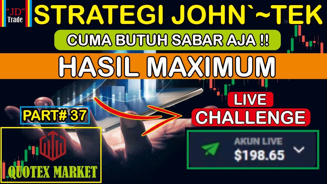 QUOTEX ~ STRATEGY JOHN`TEK [HASIL MAXIMUM] - YouTube