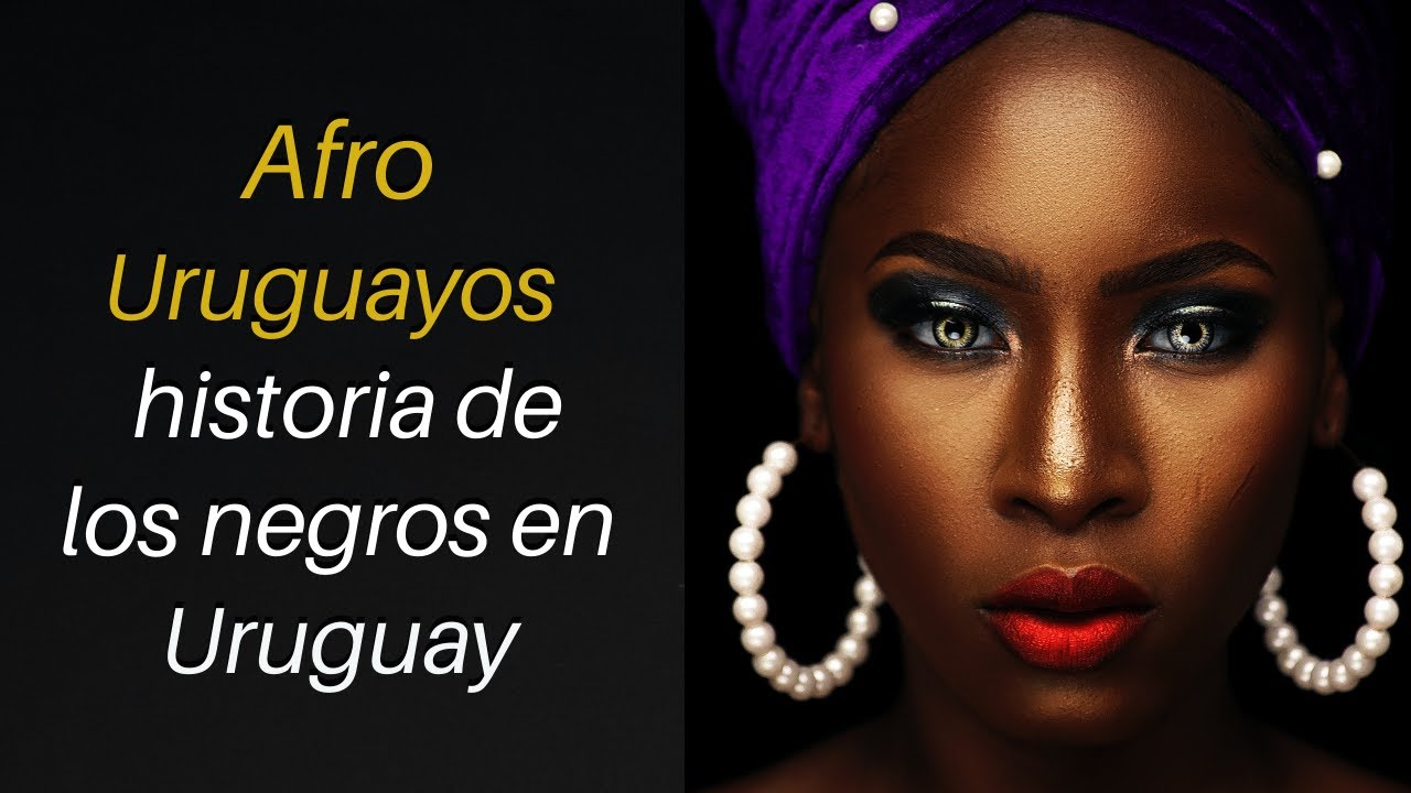 Afro-Uruguayos: historia de los negros en Uruguay - YouTube