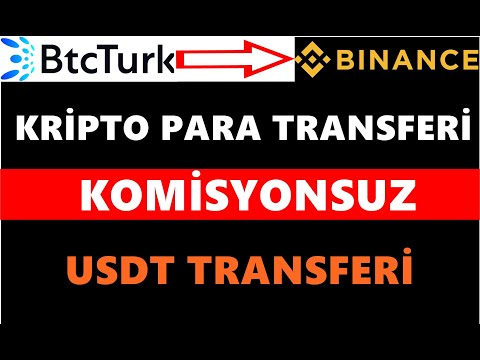 Btcturk Binance Transfer 🤑 Btcturk Binance Para Aktarma Komisyonsuz ve Hızlı Transfer Mobil