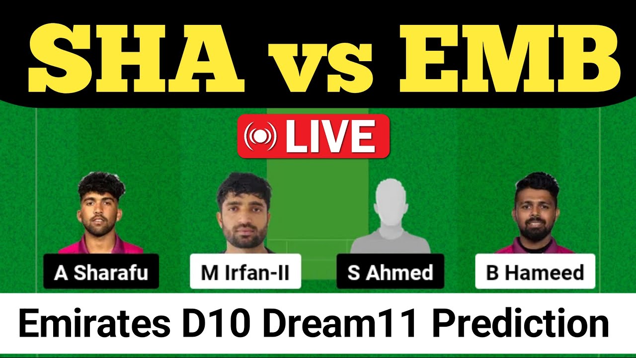 SHA vs EMB Dream11 Prediction || SHA vs EMB Dream11 Team || Emirates ...