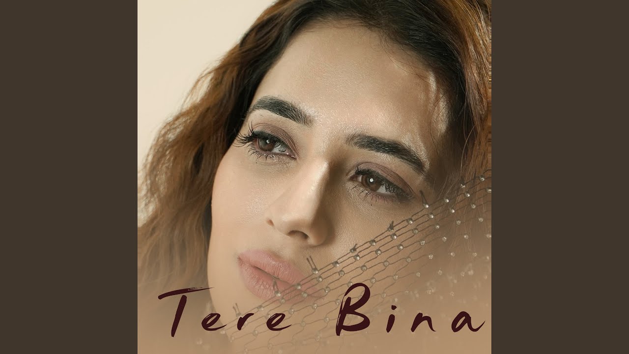 Tere Bina - YouTube
