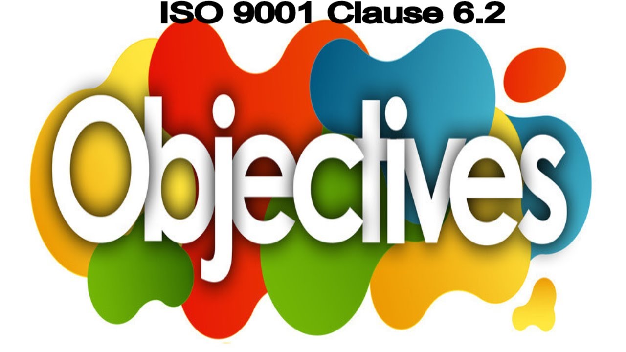 ISO 9001 Clause 6 2 ISO 9001 QUALITY OBJECTIVES QMS Objectives ISO ISO 9001 Clause 6 2 ISO 9001 QUALITY OBJECTIVES QMS Objectives ISO