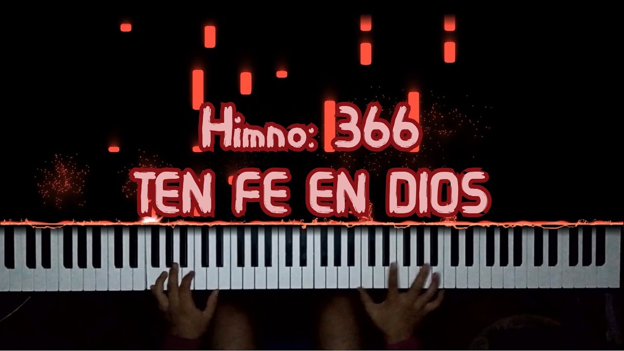 himno 366: ten fe en Dios-piano synthesia - YouTube