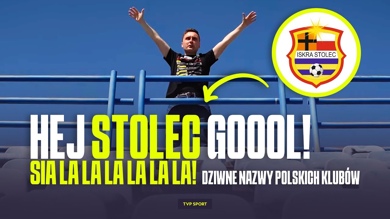 NAJDZIWNIEJSZE NAZWY POLSKICH KLUBÓW: ISKRA STOLEC, POLONEZ MORDY I ...