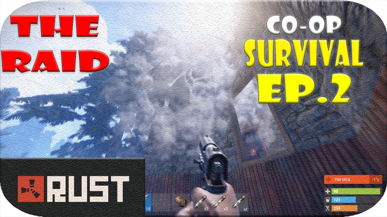 Rust - Co-op Survival Series | Ep. 2 | THE RAID! ... Then the Karma ...