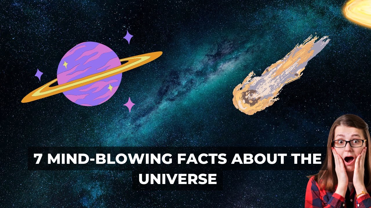 7 Mind-Blowing Facts About the Universe That Will Leave You in Awe # ...